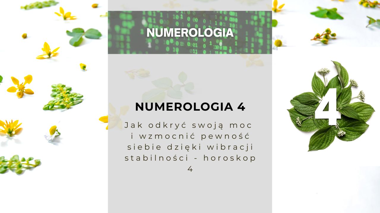 Numerologia 4 - Jak odkryć swoją moc i wzmocnić pewność siebie dzięki ...